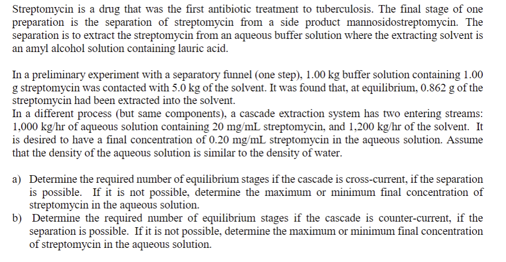 Solved Streptomycin is a drug that was the first antibiotic | Chegg.com