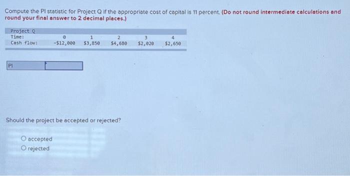 Solved 4 Compute the Pl statistic for Project Q if the | Chegg.com