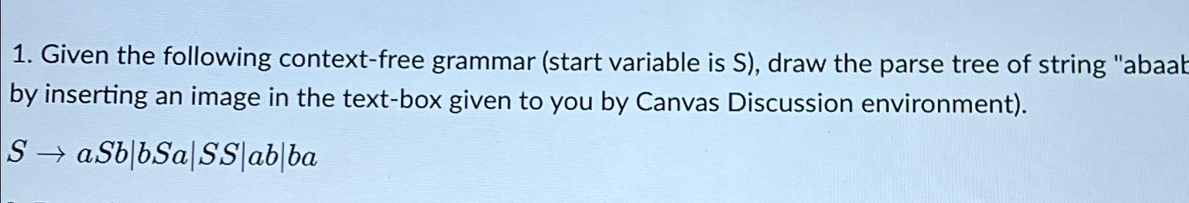 Solved Given the following context-free grammar (start | Chegg.com
