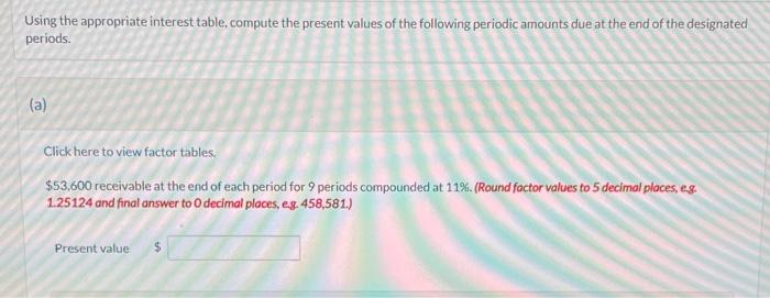 Solved Using the appropriate interest table, compute the | Chegg.com