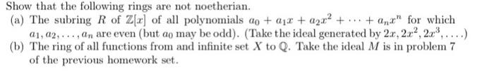 Solved Show that the following rings are not noetherian. (a) | Chegg.com