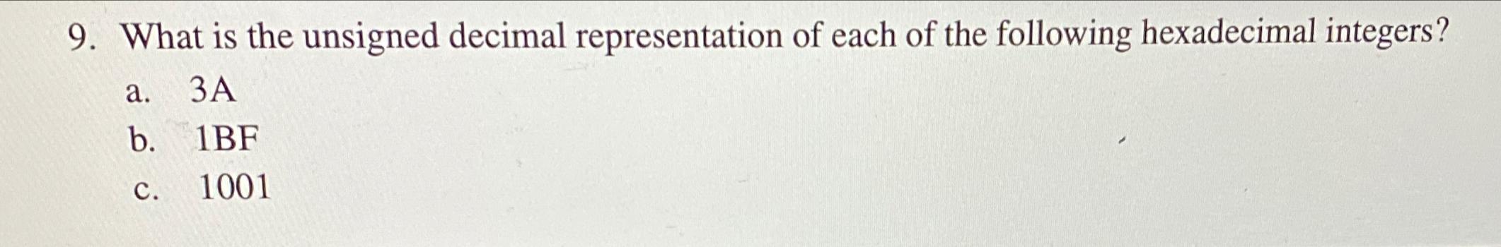 Solved What is the unsigned decimal representation of each | Chegg.com