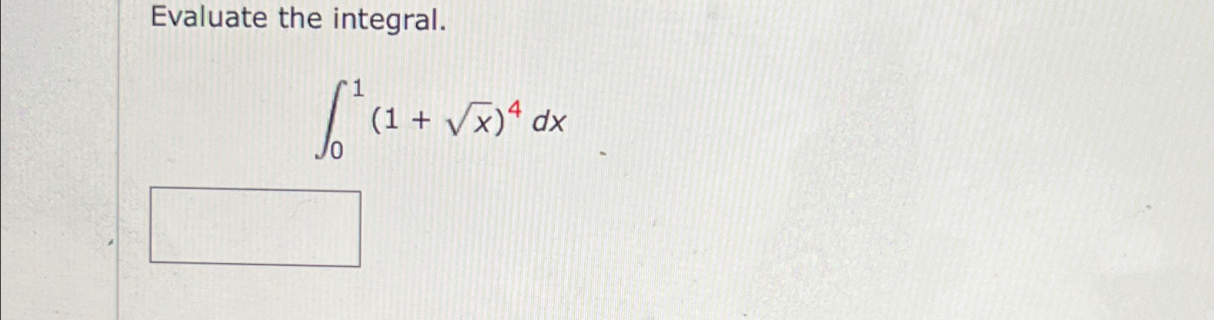 Solved Evaluate the integral.∫01(1+x2)4dx | Chegg.com