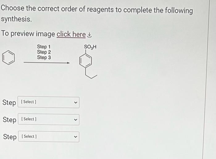 Solved Choose the correct order of reagents to complete the | Chegg.com