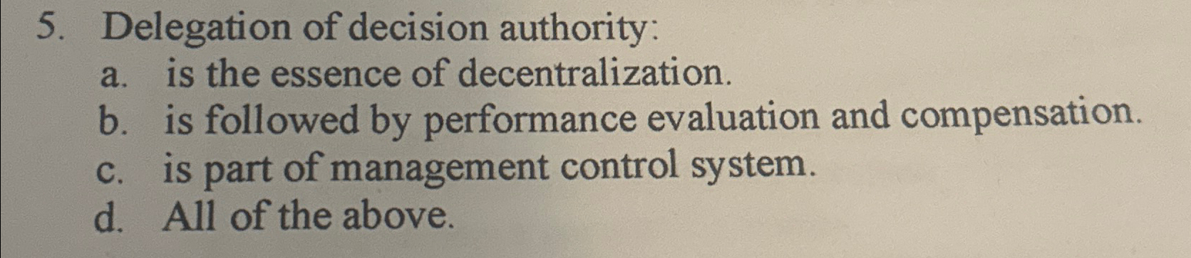 Solved Delegation of decision authority:a. ﻿is the essence | Chegg.com