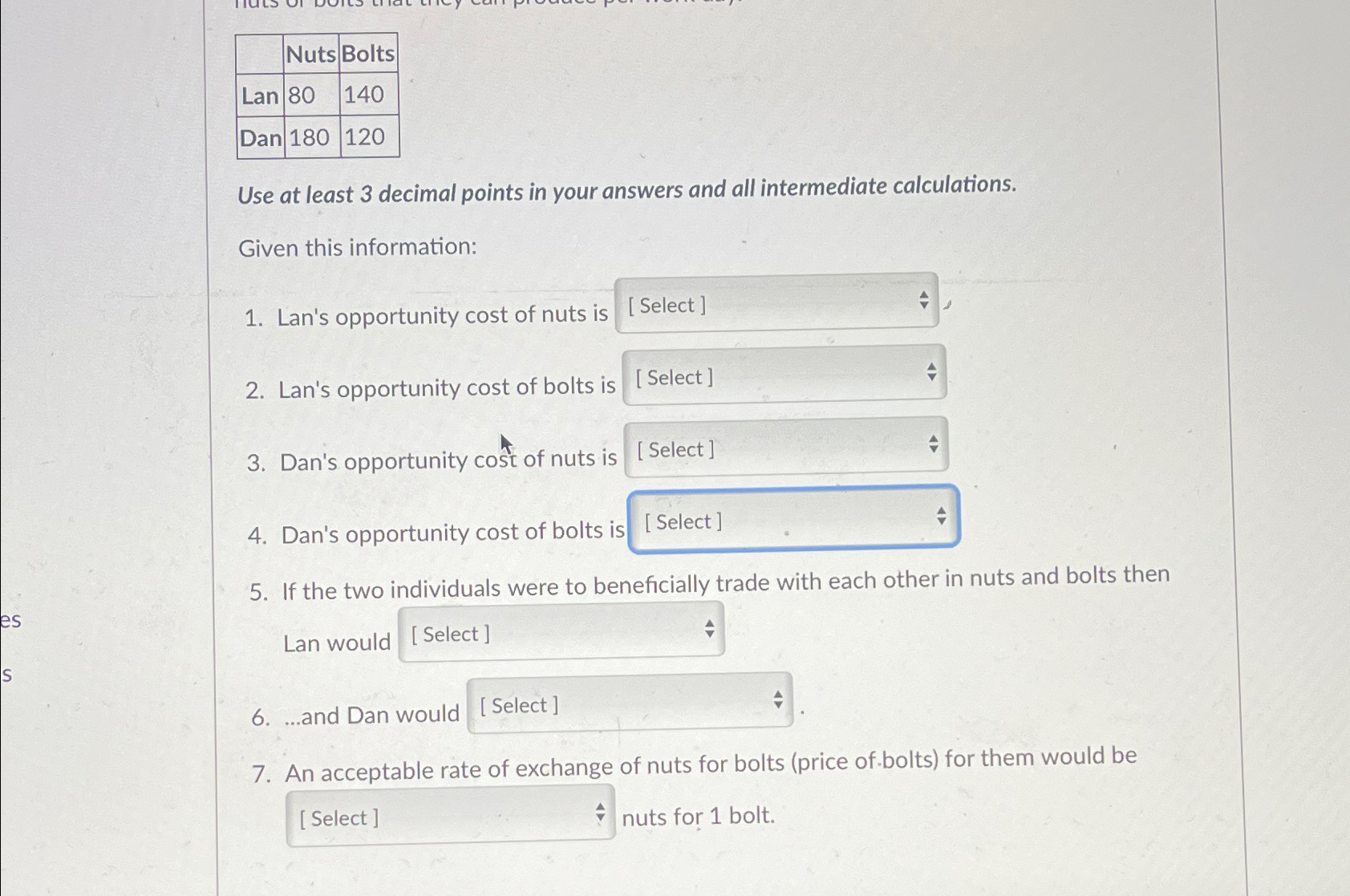 Solved \table[[,Nuts,Bolts],[Lan,80,140],[Dan,180,120]]Use | Chegg.com