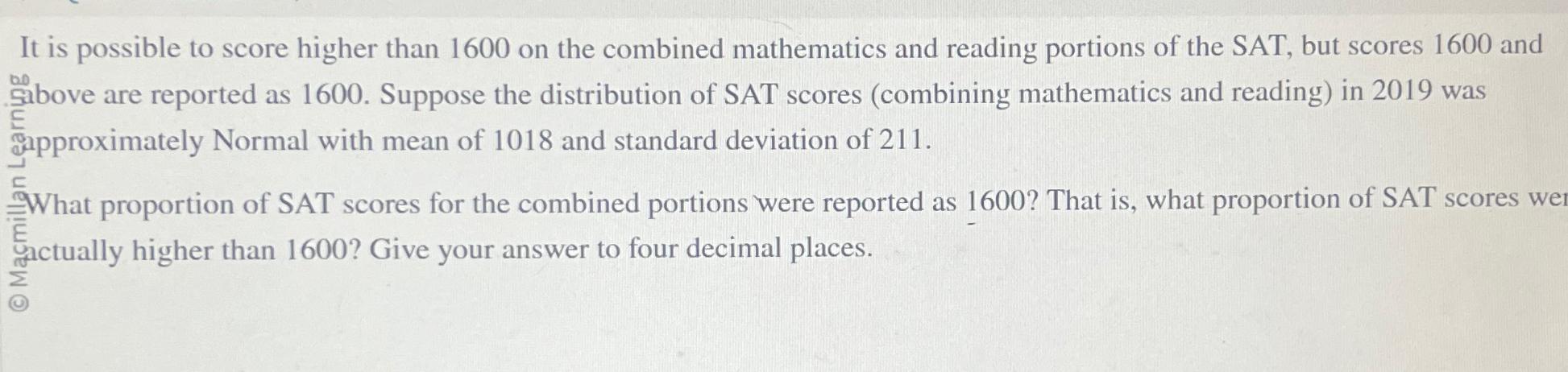 Solved It is possible to score higher than 1600 ﻿on the | Chegg.com