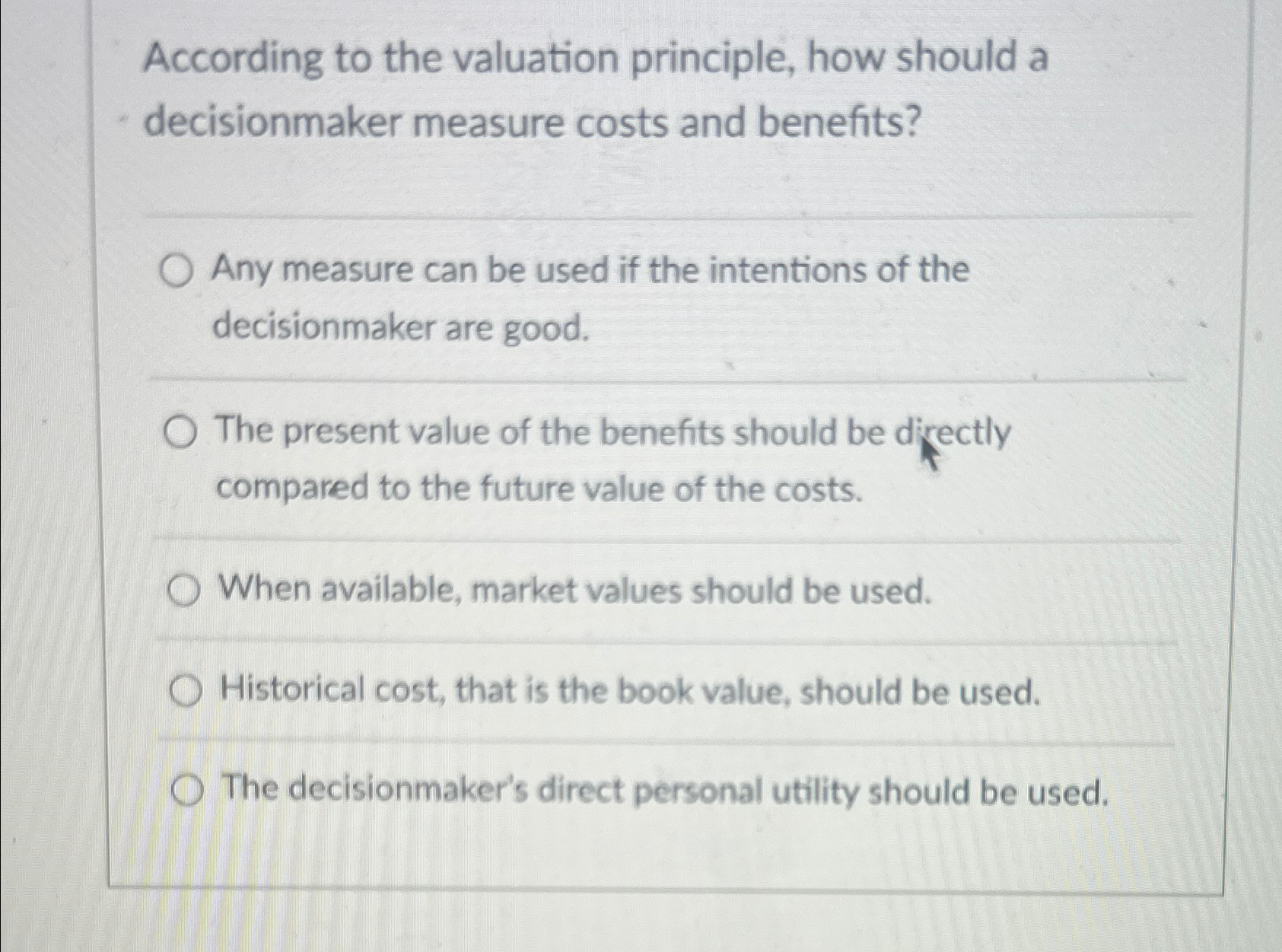 Solved According to the valuation principle, how should a | Chegg.com