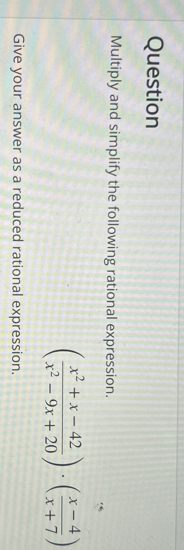 QuestionMultiply and simplify the following rational | Chegg.com