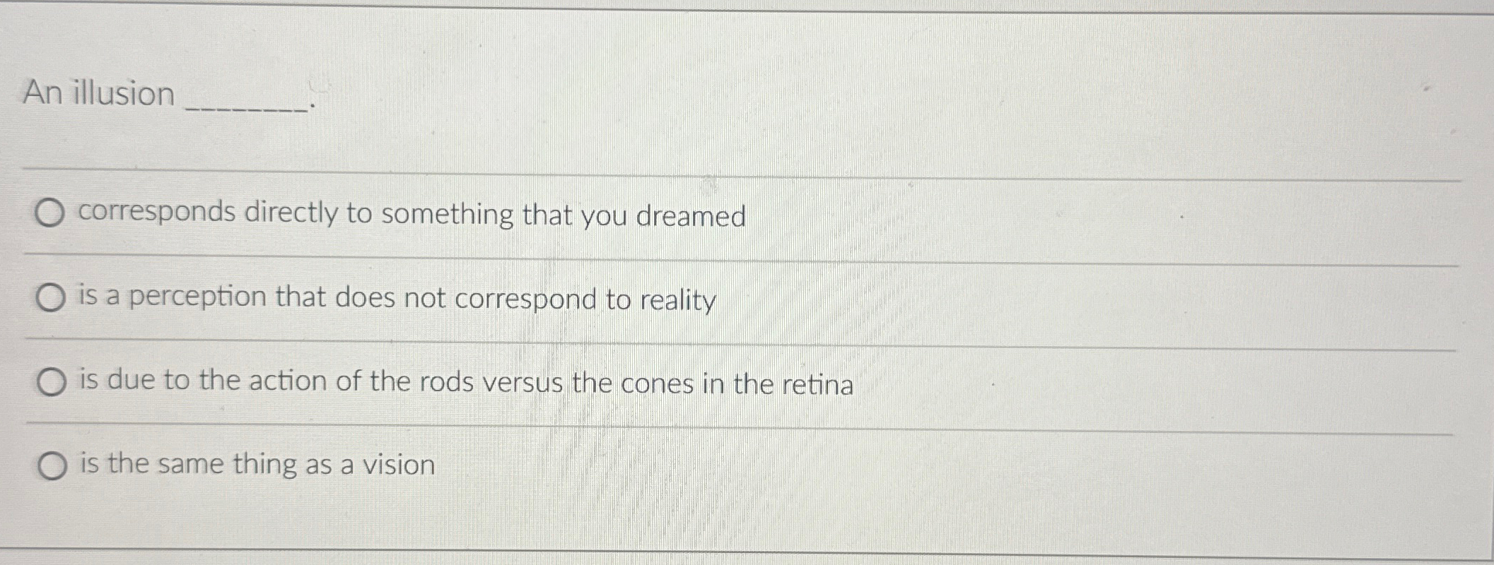 Solved An illusion ﻿corresponds directly to something | Chegg.com