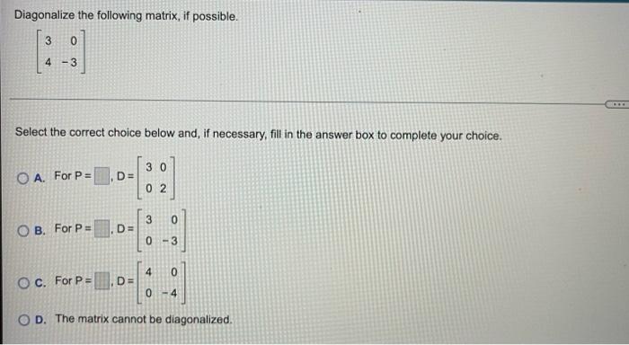 Solved Use The Diagonalization Theorem To Fnd The