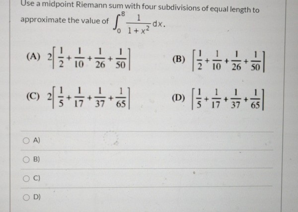 Solved Use a midpoint Riemann sum with four subdivisions of | Chegg.com