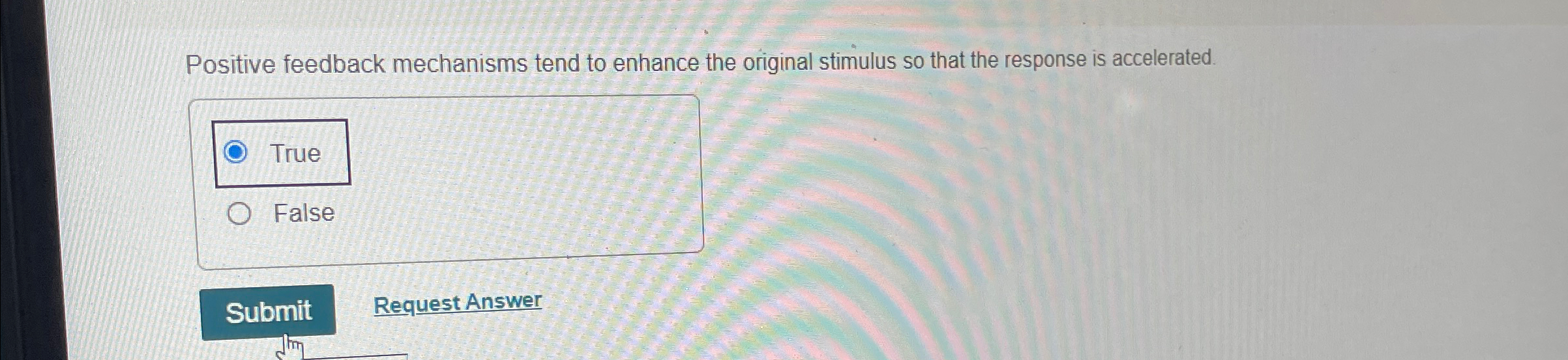 Solved Positive feedback mechanisms tend to enhance the | Chegg.com