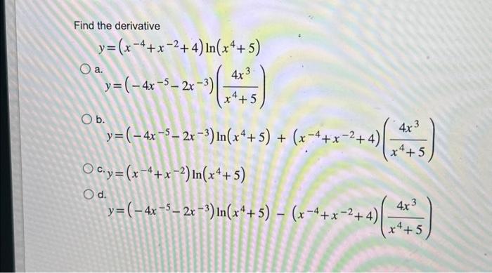 Solved Find The Derivative Y X−4 X−2 4 Ln X4 5
