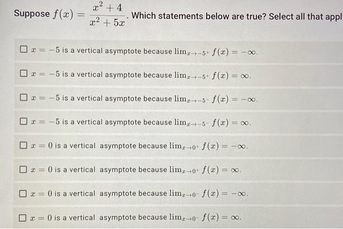 Solved Suppose f(x)=x2+5xx2+4. Which statements below are | Chegg.com