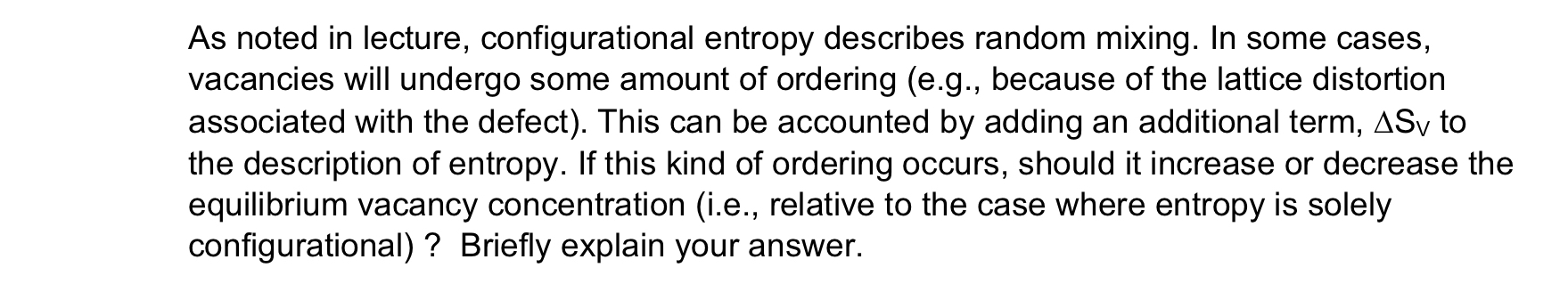 Solved As noted in lecture, configurational entropy | Chegg.com