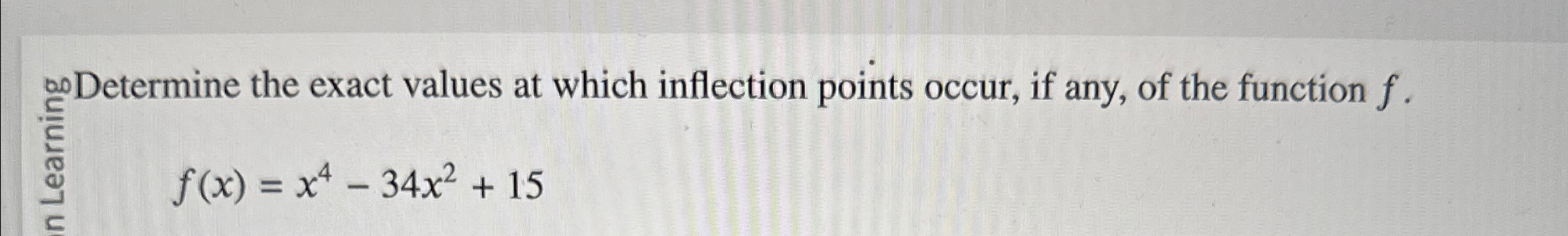 Solved wo Determine the exact values at which inflection | Chegg.com