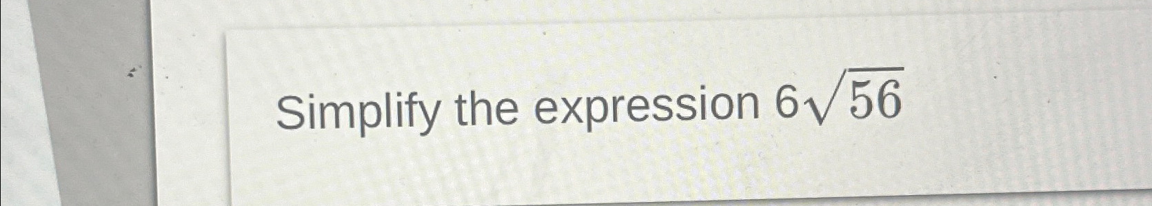 Solved Simplify the expression 6562 | Chegg.com