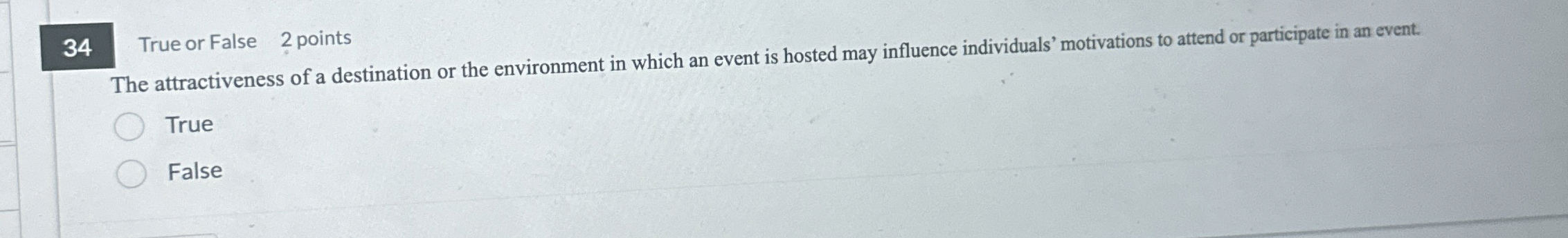 Solved 34 ﻿True or False 2 ﻿pointsThe attractiveness of a | Chegg.com