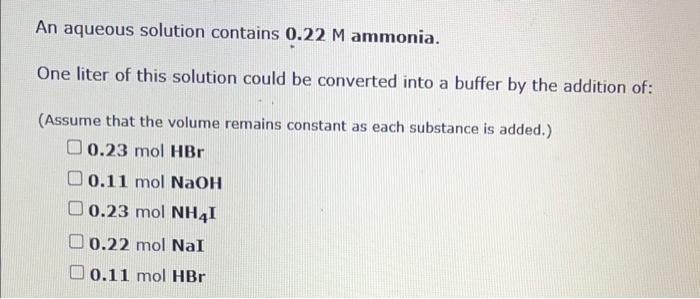 Solved An aqueous solution contains 0.22 M ammonia. One | Chegg.com