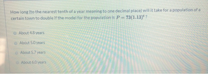 Solved How long to the nearest tenth of a year meaning to | Chegg.com