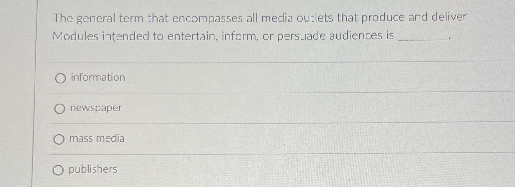 Solved The general term that encompasses all media outlets | Chegg.com