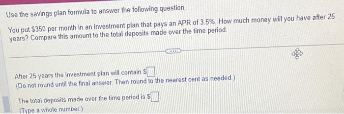Use the savings plan formula to answer the following | Chegg.com