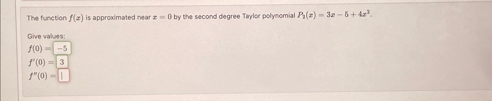 Solved The function f(x) ﻿is approximated near x=0 ﻿by the | Chegg.com