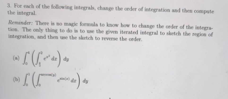 Solved 3. For each of the following integrals, change the | Chegg.com