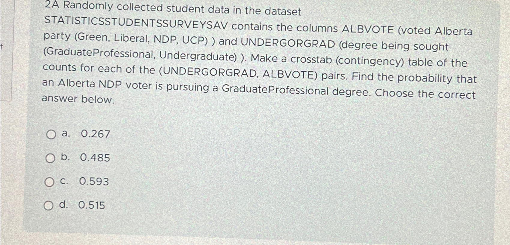 2A Randomly collected student data in the dataset | Chegg.com