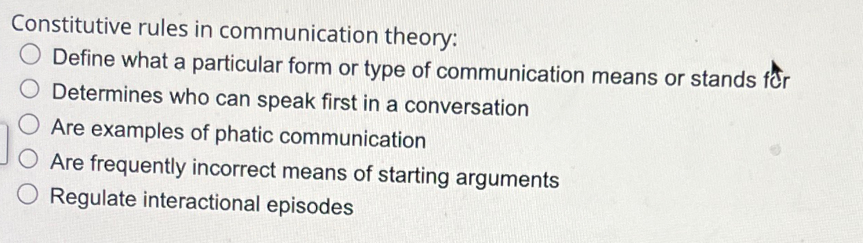 Solved Constitutive rules in communication theory:Define | Chegg.com