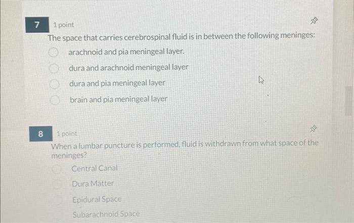 Solved 7 1 point The space that carries cerebrospinal fluid | Chegg.com