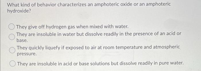 Solved What kind of behavior characterizes an amphoteric | Chegg.com