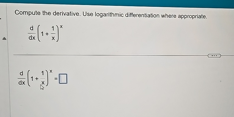 Solved Compute the derivative. Use logarithmic | Chegg.com