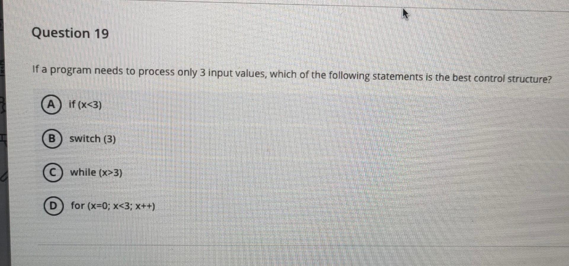 Solved Question 19 If a program needs to process only 3 | Chegg.com
