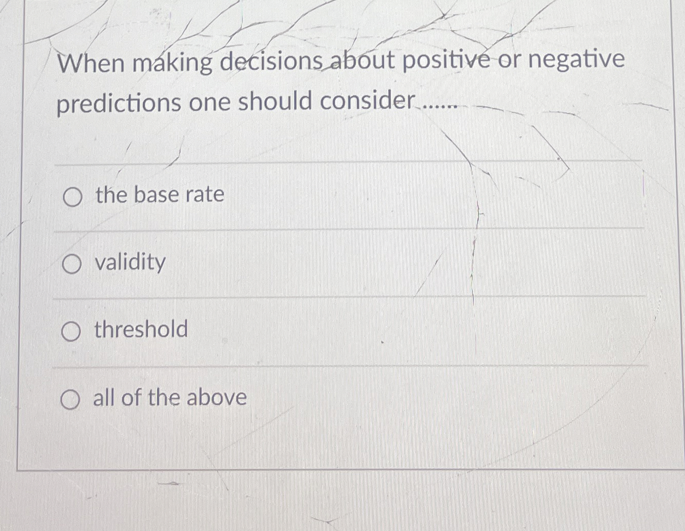 Solved When making decisions, about positive or negative | Chegg.com