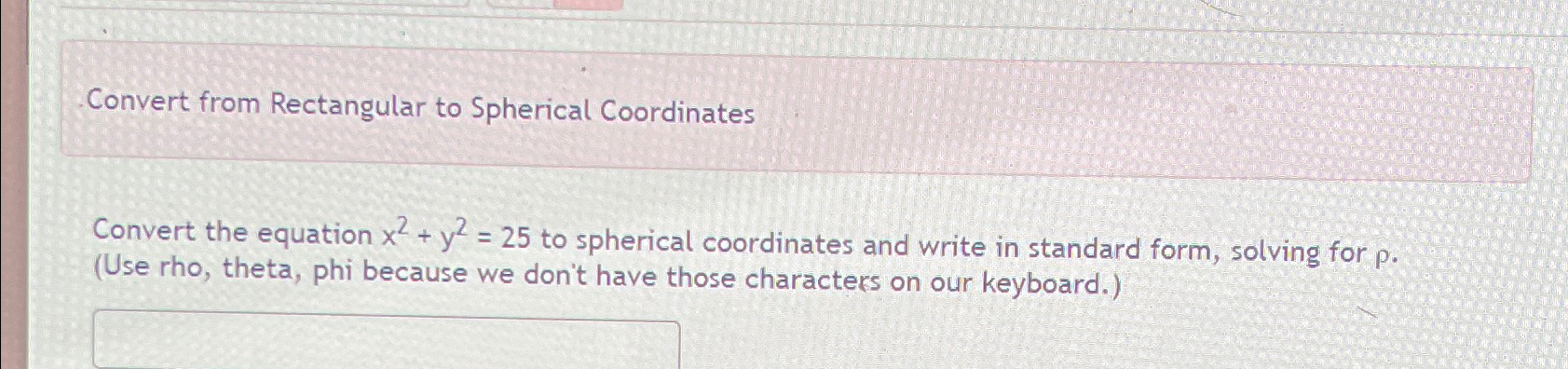Solved Convert from Rectangular to Spherical | Chegg.com