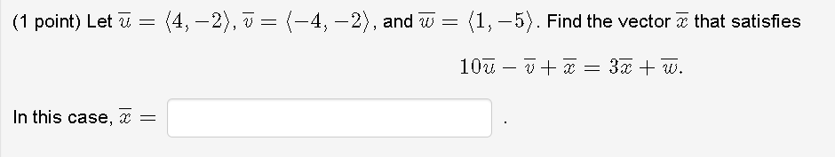 Solved Let u¯¯¯= 4,−2 , v¯¯¯= −4,−2 , and w¯¯¯¯= 1,−5 . | Chegg.com Solved Let u¯¯¯= 4,−2 , v¯¯¯= −4,−2 , and w¯¯¯¯= 1,−5 . | Chegg.com