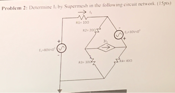 Solved Problem 2: Determine I, by Supermesh in the following | Chegg.com