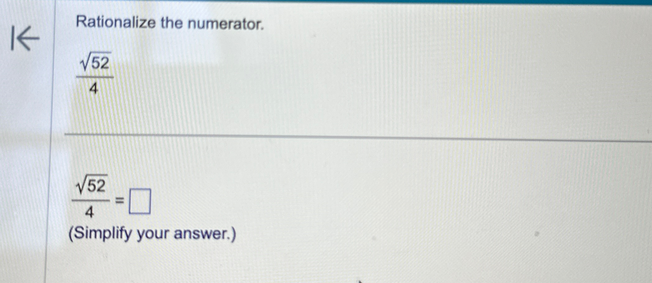 Solved Rationalize the numerator.52245224=(Simplify your | Chegg.com