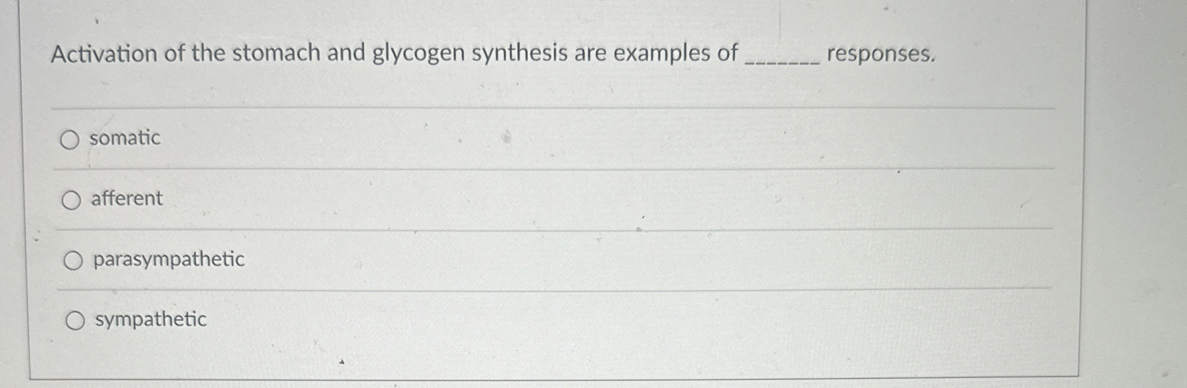Solved Activation of the stomach and glycogen synthesis are | Chegg.com