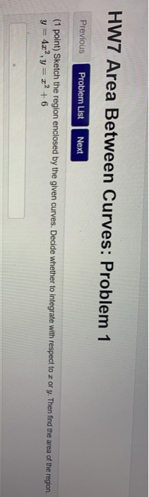 Solved HW7 Area Between Curves: Problem 1 Previous Problem | Chegg.com