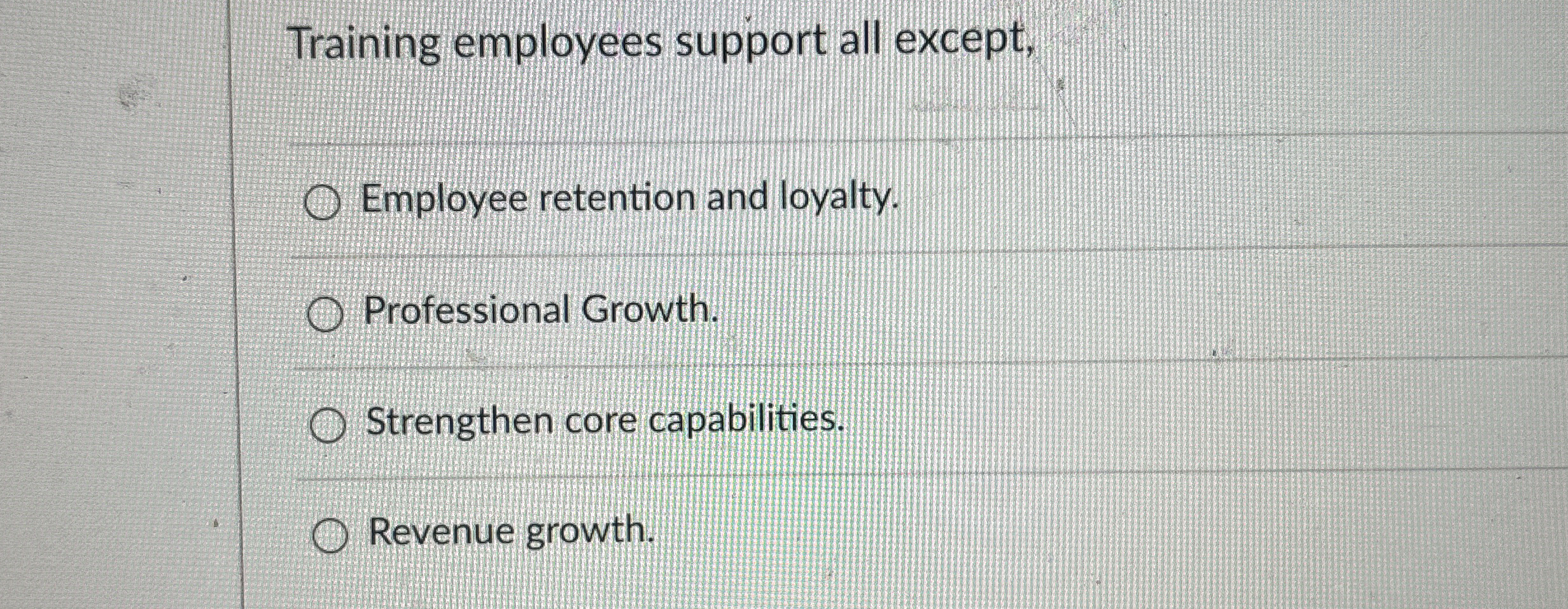 Solved Training employees support all except,Employee | Chegg.com