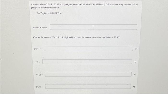Solved A student mixes 47.0 mL of 3.12 M Pb(NO),(aq) with | Chegg.com