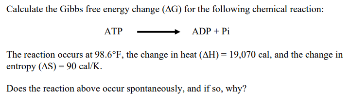 Solved Calculate the Gibbs free energy change (ΔG) ﻿for the | Chegg.com