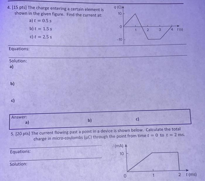 Solved 4. [15 pts] The charge entering a certain element is | Chegg.com