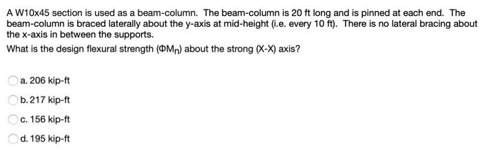 Solved A W10x45 section is used as a beam-column. The | Chegg.com