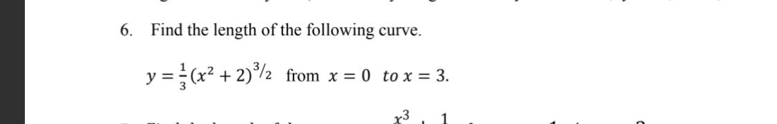 Solved Find the length of the following curve.y=13(x2+2)32 | Chegg.com