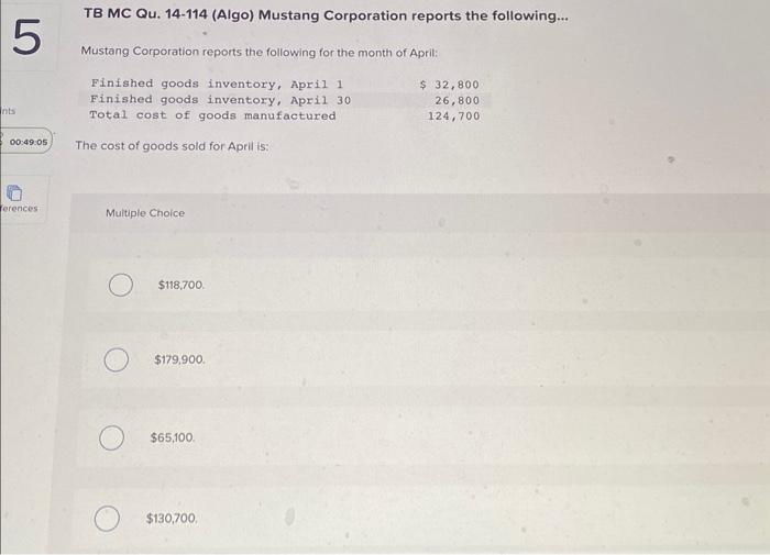 Solved TB MC Qu. 14-114 (Algo) Mustang Corporation reports | Chegg.com Solved TB MC Qu. 14-114 (Algo) Mustang Corporation reports | Chegg.com