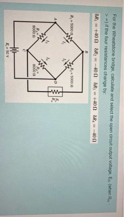 Solved For the Wheatstone bridge, calculate and select the | Chegg.com